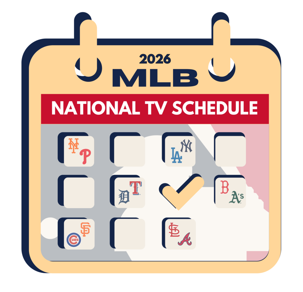 2026 MLB TV Schedule (National Broadcasts, Channels & Dates)